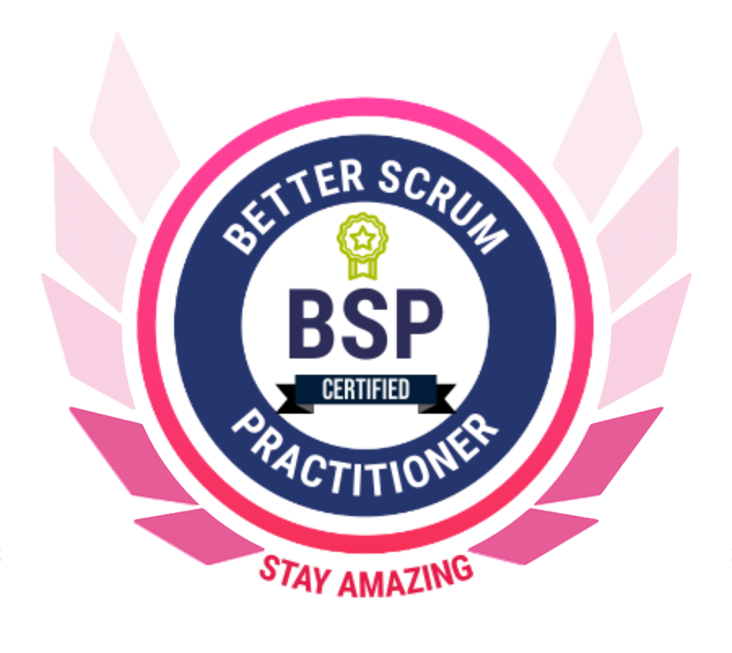 BSP – Better Scrum Practitioner Exam – Stay Amazing